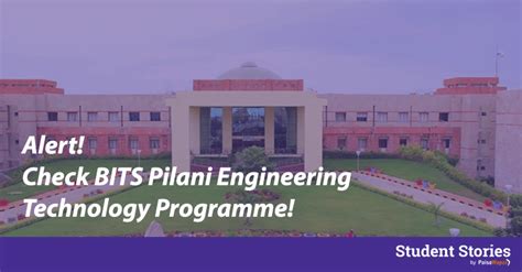 Bits Pilani B Tech In Engineering Technology Admissions Open For 2017