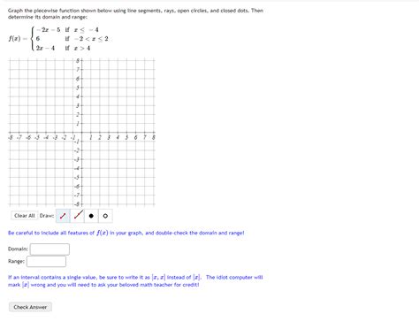 Solved Graph The Piecewise Function Shown Below Using Line Chegg
