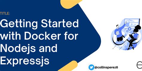 Getting Started With Nodejs And Docker DEV Community