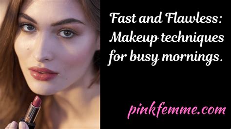 Effortless Elegance 13 Simple Makeup Hacks For Busy Girls Pinkfemme