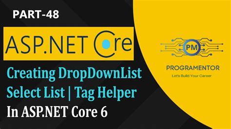 48 Creating DropDownList In ASP NET Core 6 SelectList Tag Helper
