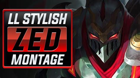 Ll Stylish Zed Main Montage Best Zed Plays Youtube