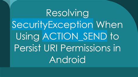 Resolving Securityexception When Using Actionsend To Persist Uri