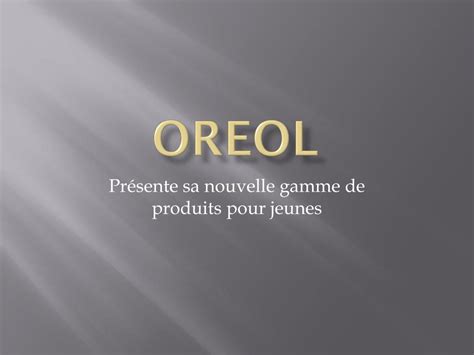 PPT - OREOL PowerPoint Presentation, free download - ID:5818005