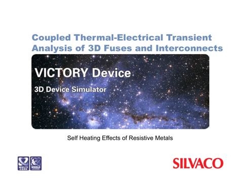 Ppt Coupled Thermal Electrical Transient Analysis Of 3d Fuses And Powerpoint Presentation