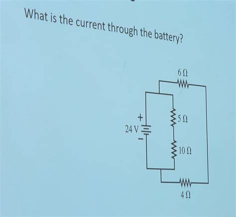 Solved What Is The Current Through The Battery Chegg Com