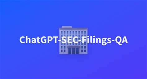 Chatgpt Sec Filings Qa A Hugging Face Space By Hra