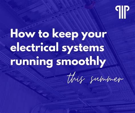How To Keep Your Electrical Systems Running Smoothly This Summer Olympiatech