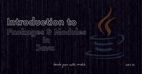 Mohit Upadhyay On Linkedin Packages And Modules In Java