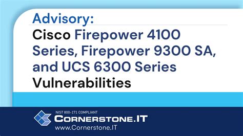 Cisco Firepower 4100 Series Firepower 9300 Sa And Ucs 6300 Series Vulnerabilities Cornerstone It