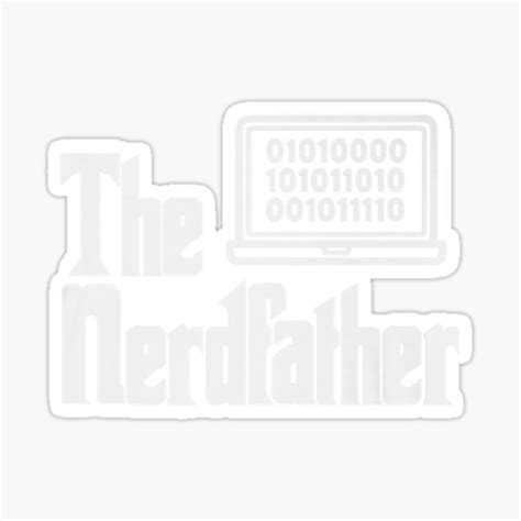 Funny Fathers Day The Nerd Father Programmer Coder Dad Nerd T Shirt Sticker By Berscheverett