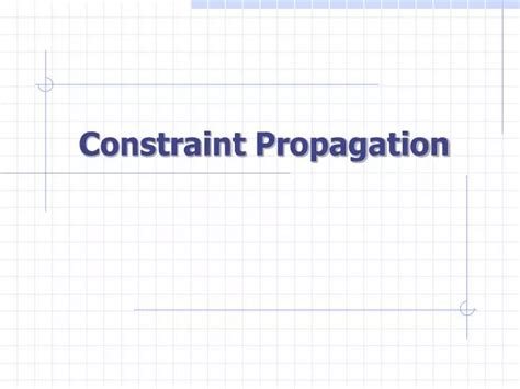 Ppt Constraint Propagation Powerpoint Presentation Free Download Id3008943