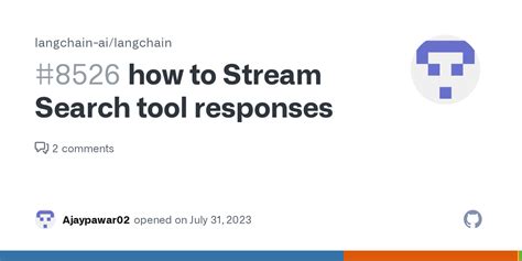 How To Stream Search Tool Responses · Issue 8526 · Langchain Ai