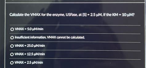 Solved Calculate The Vmax For The Enzyme Usfase At