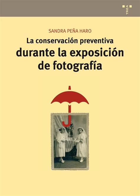 La Conservación Preventiva Durante La Exposición De Fotografía 10 En