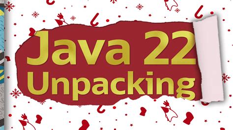 Java 22 Unpacking Inside Java Newscast 59 Nipafx