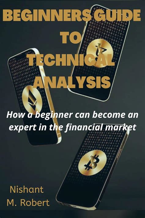 Beginners Guide To Technical Analysis How A Beginner Can Become An