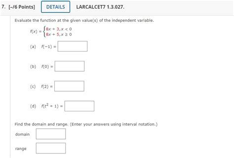 Solved Evaluate The Function At The Given Value S Of The Chegg Com