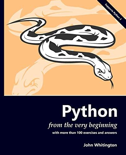 python from the very beginning with 100 exercises and answers let me