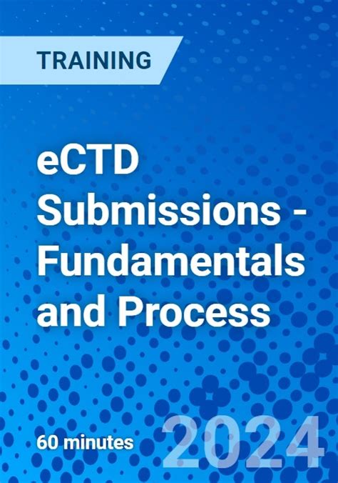 ECTD Submissions Fundamentals And Process Recorded