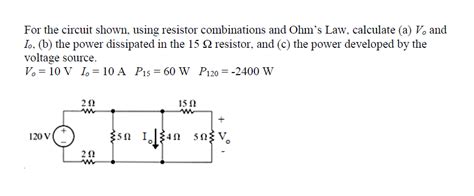 Solved For The Circuit Shown Using Resistor Combinations