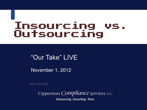 PPT Comparative Analysis Insourcing Vs Outsourcing Compliance Services PowerPoint