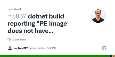 Dotnet Build Reporting Pe Image Does Not Have Metadata With No Details Issue Dotnet