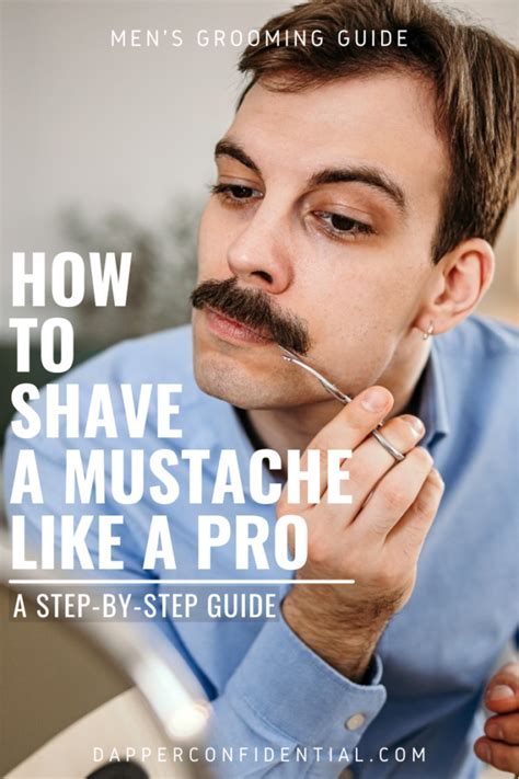 How To Shave A Mustache Like A Pro A Step By Step Guide Dapper Confidential