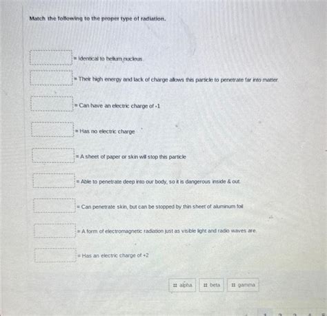 Solved Match The Following To The Proper Type Of Radiati
