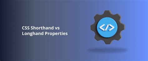css shorthand vs longhand properties devrix
