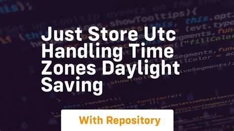 Just Store Utc Handling Time Zones Daylight Saving Youtube