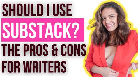 Should I Use Substack Pros And Cons For Writers