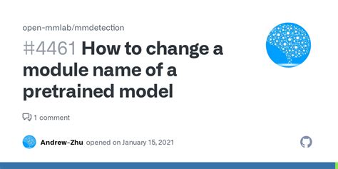 How To Change A Module Name Of A Pretrained Model Issue 4461 Open
