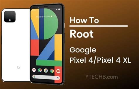 How To Root Google Pixel 4 Pixel 4 XL With Magisk Guide