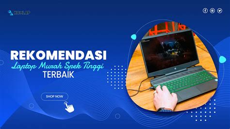 Rekomendasi Laptop Murah Spek Tinggi Terbaik Untuk Berbagai Kebutuhan Komlap