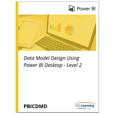 Data Model Design Using Power BI Desktop Level TLG Learning