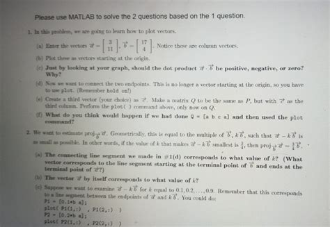 Solved Please Use MATLAB To Solve The Questions Based On Chegg