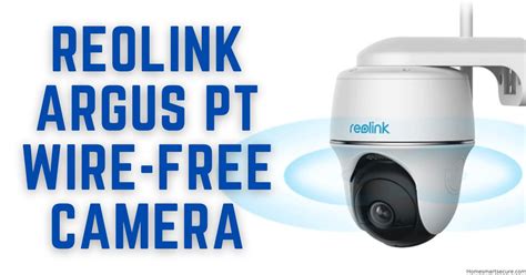 Reolink Argus Pt Wire Free Camera Home Smart Secure