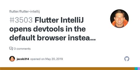 Flutter Intellij Opens Devtools In The Default Browser Instead Of Chrome · Issue 3503 · Flutter