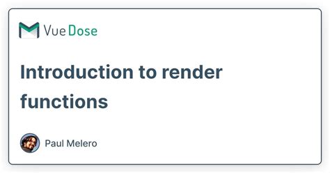 Introduction To Render Functions Rvuejs