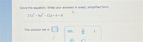 Solved Solve The Equation Write Your Answers In Exact