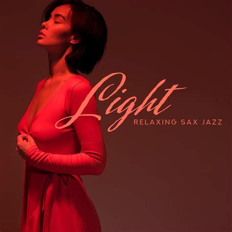 Light Relaxing Sax Jazz 2019 Smooth Jazz Music Selection For Total