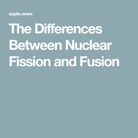 The Differences Between Nuclear Fission And Fusion Popular Mechanics Energy Sources Apple News