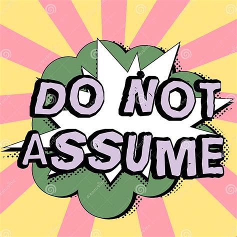 Text Sign Showing Do Not Assume Internet Concept Ask First To Avoid