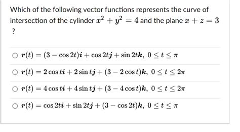 Solved Which Of The Following Vector Functions Represents