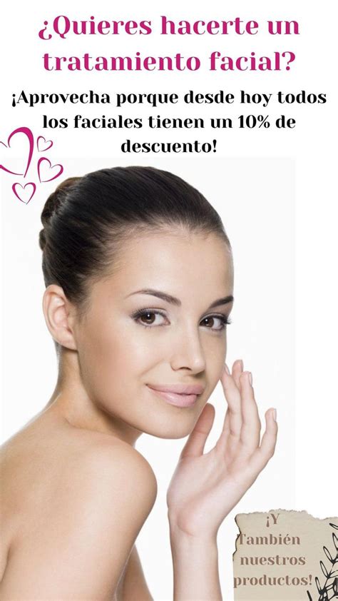 Tratamiento Facial Al 10 De Desceunto Tratamientos Faciales Facial Faciales