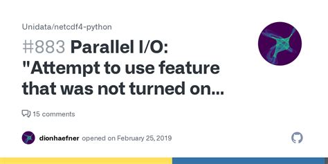 parallel i o attempt to use feature that was not turned on despite