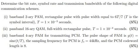 Determine The Bit Rate Symbol Rate And Transmission Chegg Com
