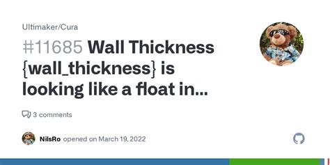 Wall Thickness Wallthickness Is Looking Like A Float In Gcode · Issue 11685 · Ultimakercura