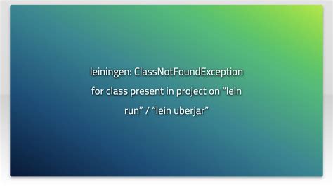 Leiningen Classnotfoundexception For Class Present In Project On Lein Run” Lein Uberjar